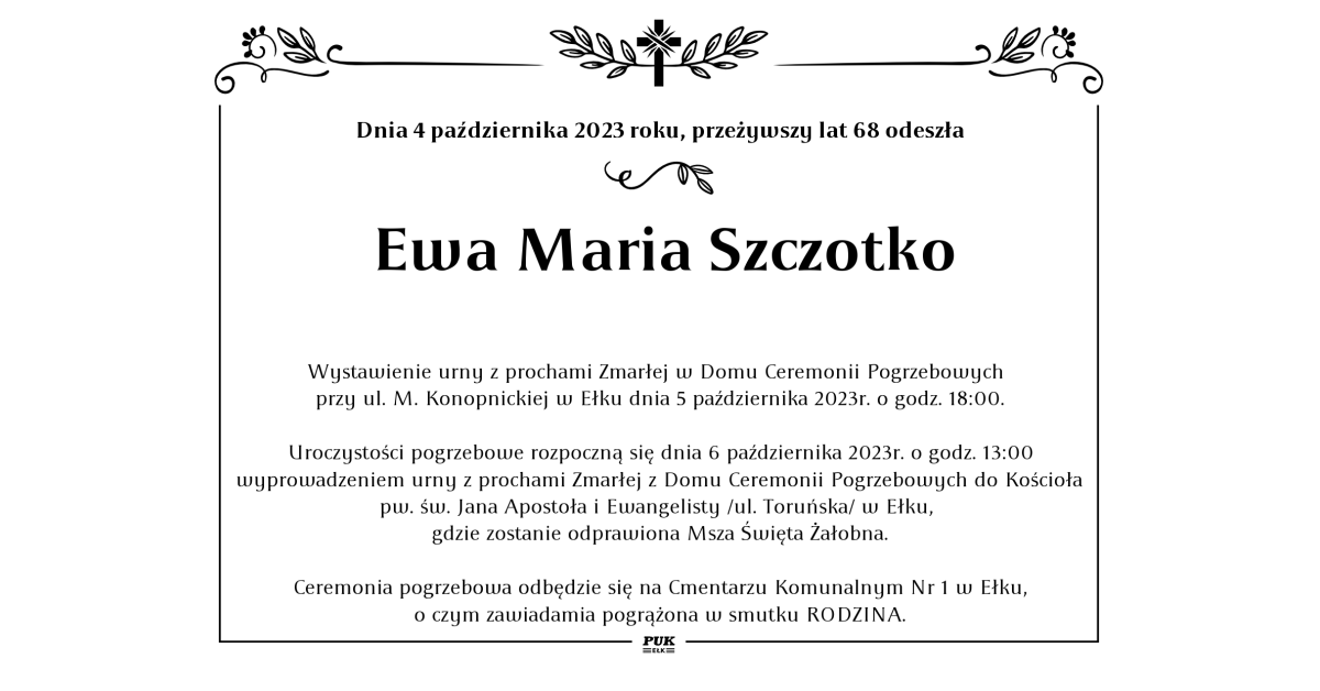 Ewa Maria Szczotko - nekrolog i kondolencje | Zakład Usług Pogrzebowych | P.U.K. EŁK